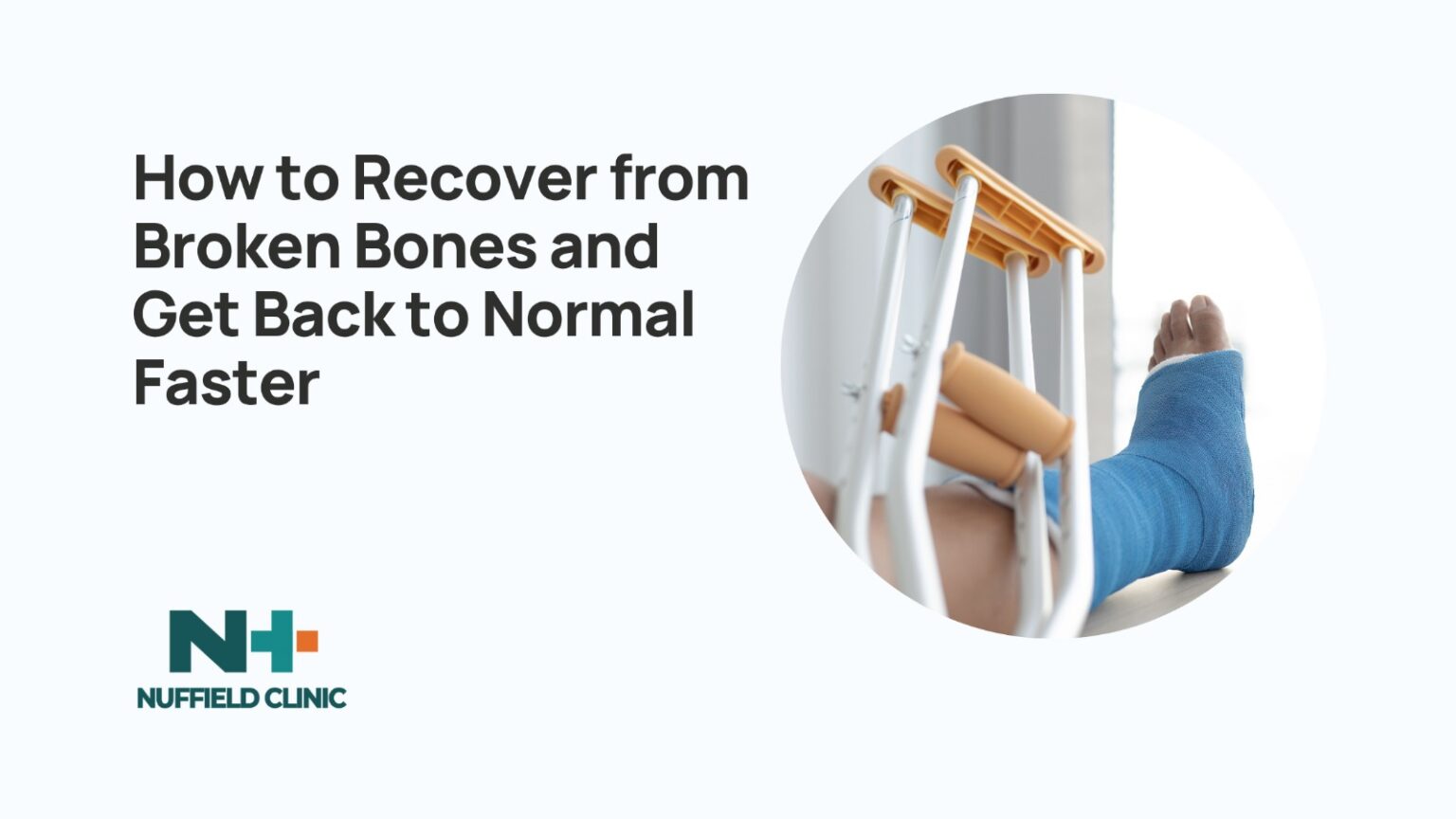 How to Recover from Broken Bones and Get Back to Normal Faster ...